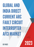 and India Direct Current Arc Fault Circuit Interrupter (AFCI) Market,