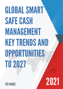 Global Smart Safe Cash Management Key Trends and Opportunities to 2027